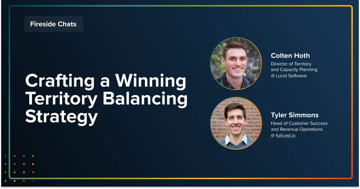 Fireside Chat: Crafting a Winning Territory Balancing Strategy - Fullcast