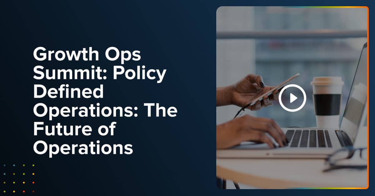 Policy Defined Operations: The Future of Operations