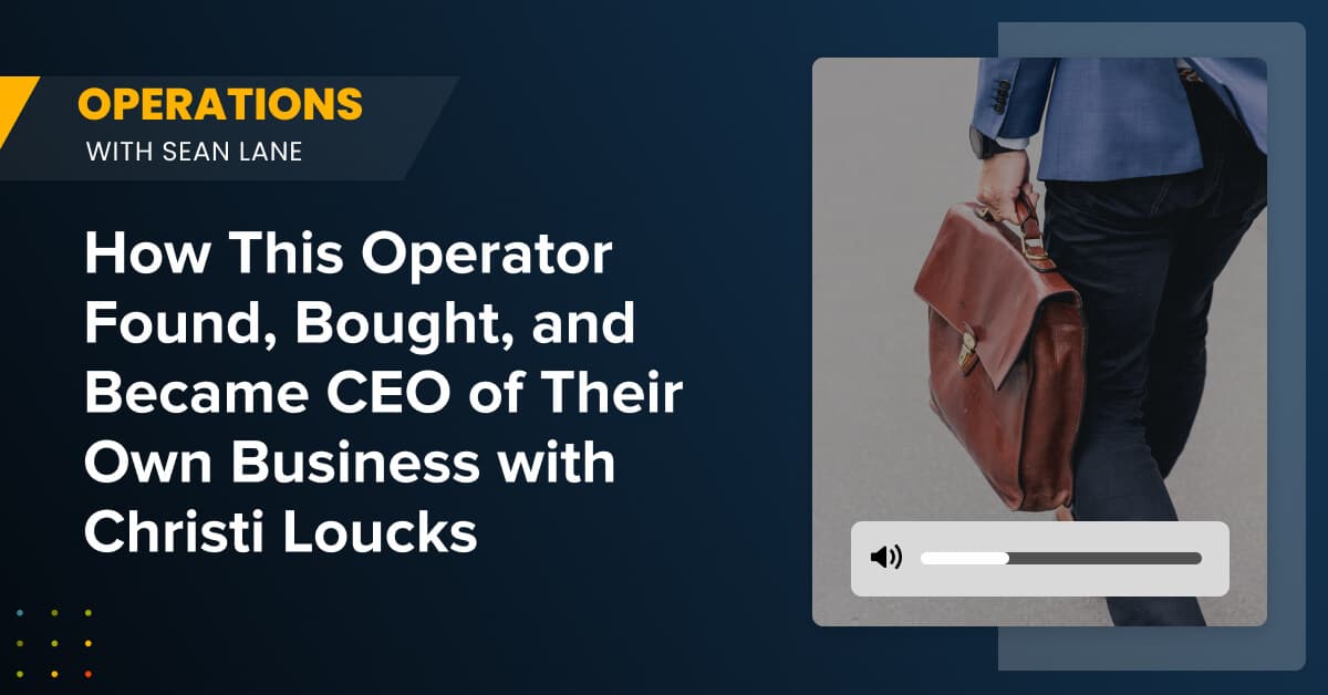 Operator Became CEO of Their Own Business with Christi Loucks Operator Became CEO of Their Own Business with Christi Loucks