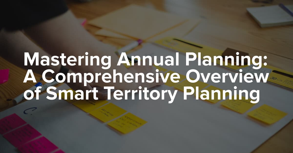 A Comprehensive Overview of Smart Territory Planning - Fullcast