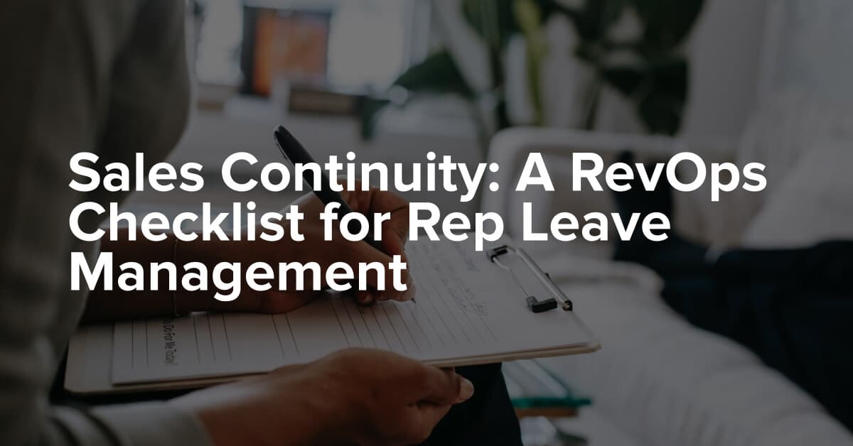 Sales Continuity: A RevOps Checklist for Rep Leave Management - Fullcast