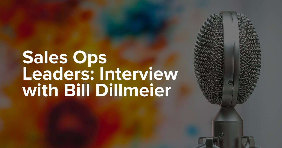 Sales Ops Leaders: Interview with Bill Dillmeier - Fullcast