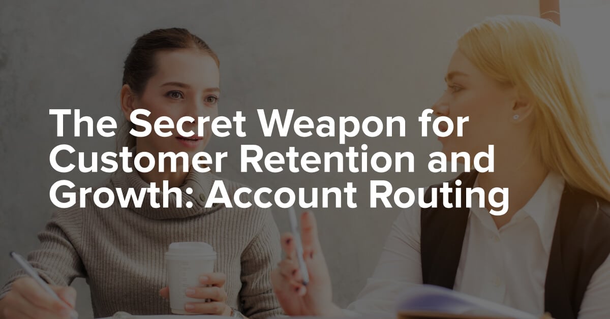 Customer Retention and Growth: Account Routing - Fullcast