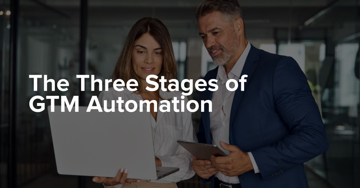 The Three Stages of GTM Automation - Fullcast