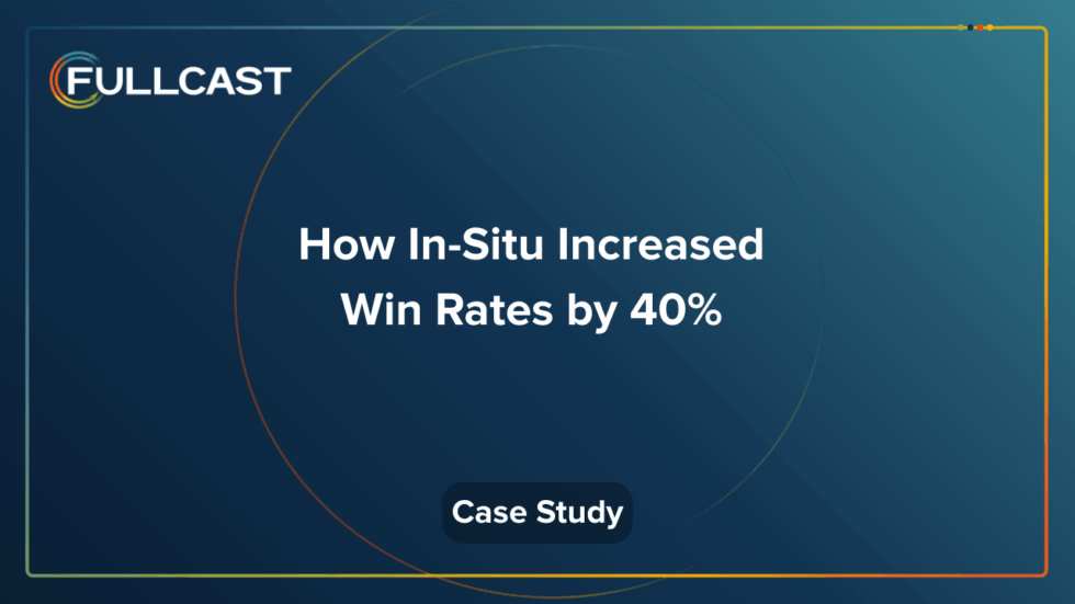 In-Situ Increased Win Rates by 40% with Fullcast - Fullcast
